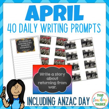 Daily Writing Prompts for April and Anzac Day | Top Teaching Tasks