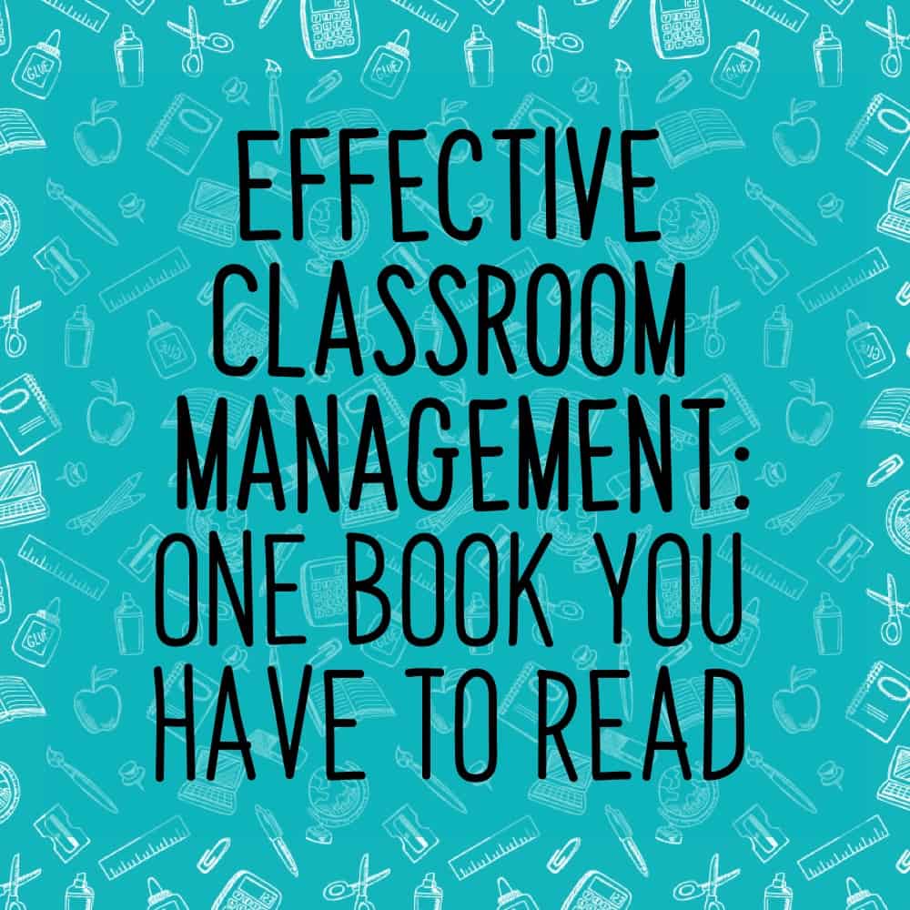 Effective Classroom Management: One Book You Have to Read | Top ...