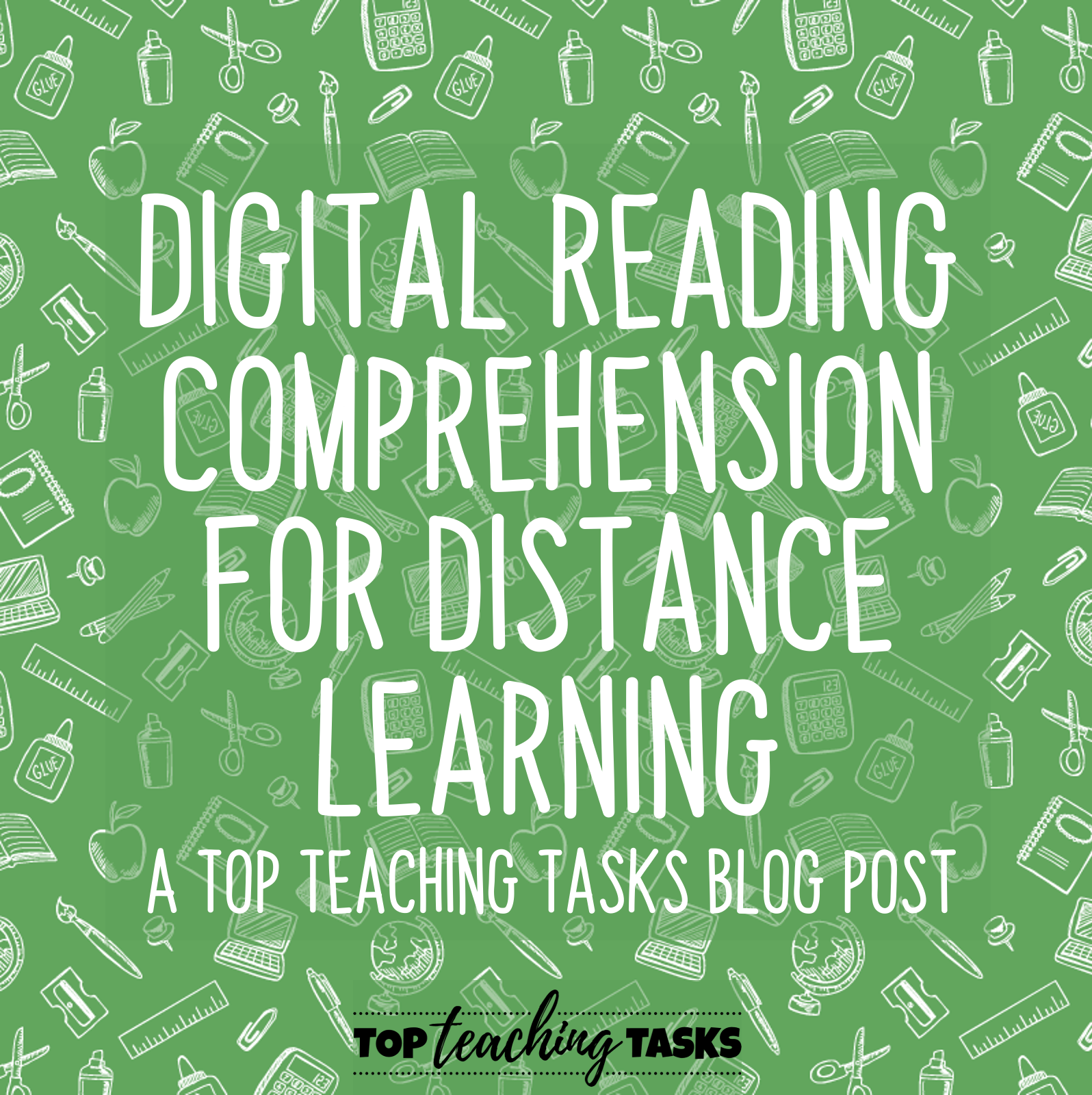 Digital Reading Comprehension for Distance Learning - Top Teaching Tasks