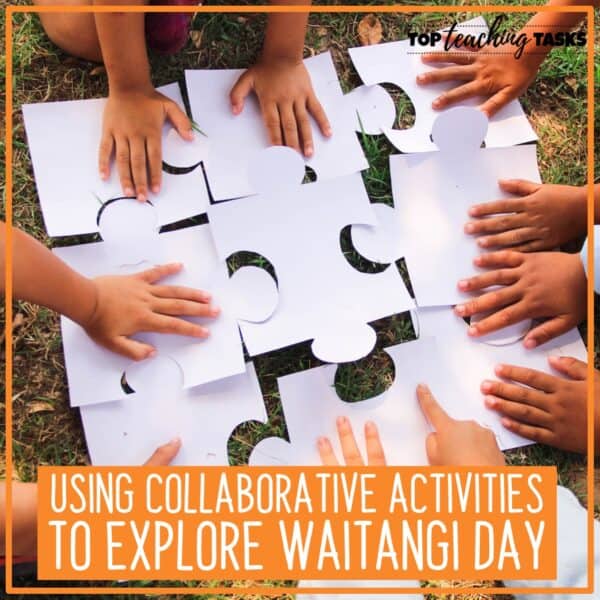 Using Collaborative Activities to Explore Waitangi Day - Top Teaching Tasks